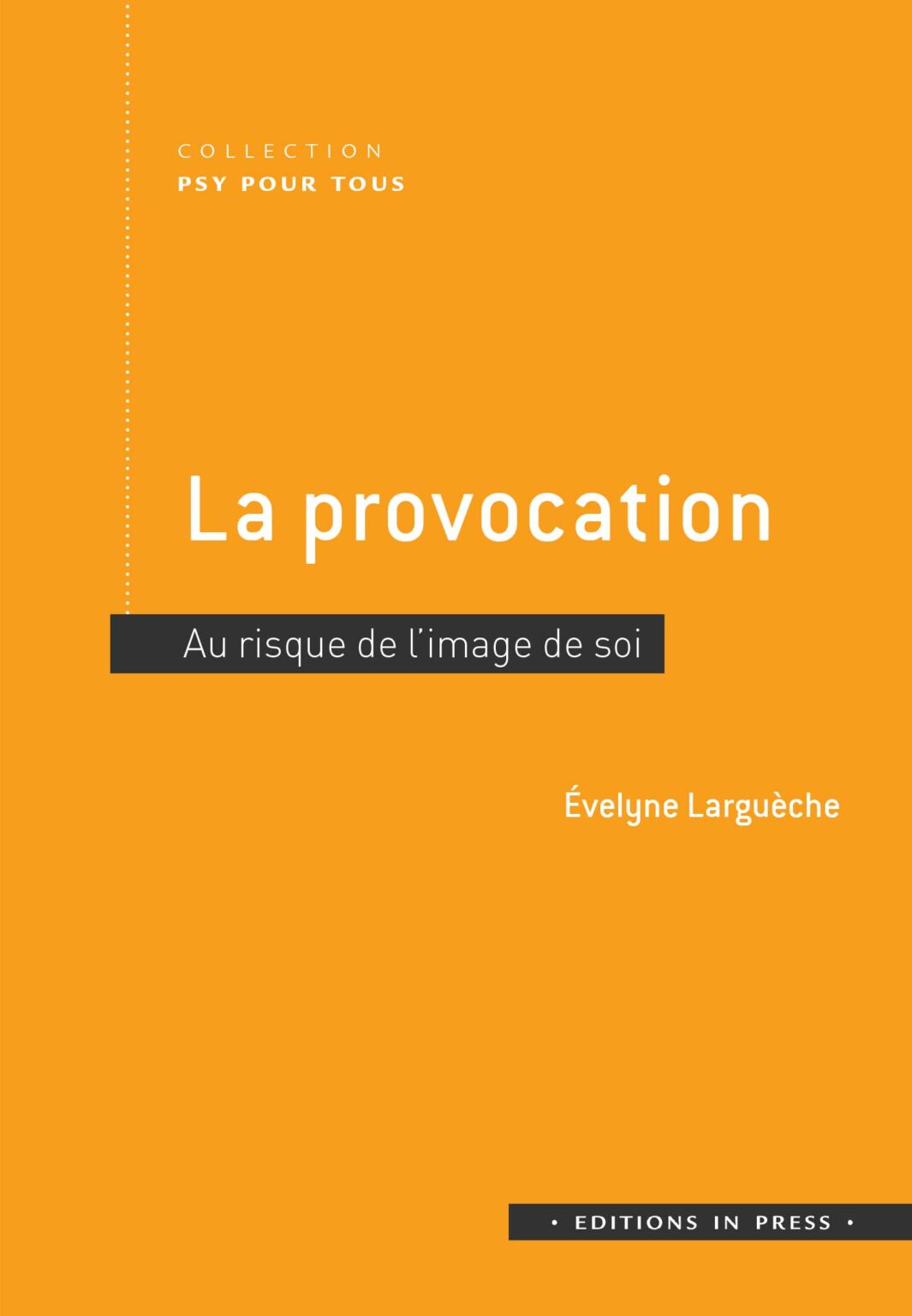 Le Carnet Psy – La provocation au risque de l’image de soi